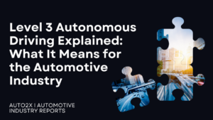 Level 3 Autonomous Driving explained and why it is important